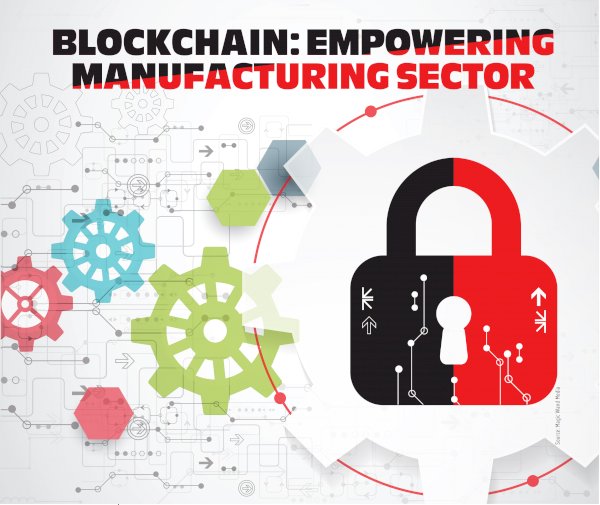 Blockchain : Empowering Manufacturing Sector | Modern Manufacturing India